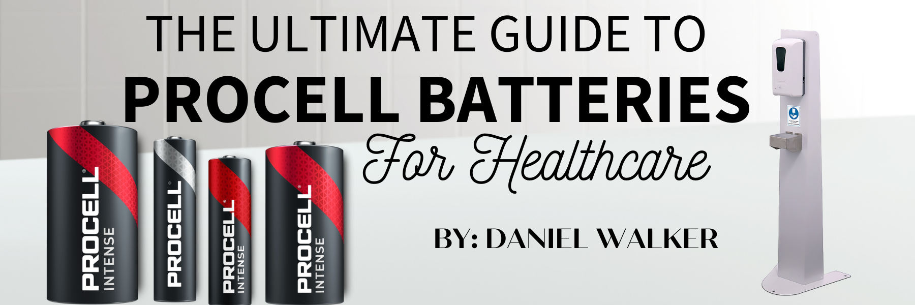 THE ULTIMATE GUIDE TO PROCELL BATTERIES FOR HEALTHCARE