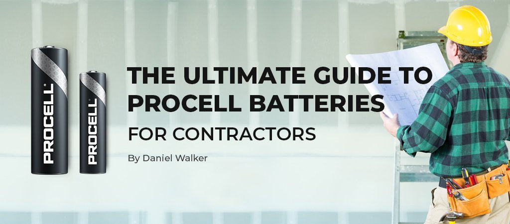 THE ULTIMATE GUIDE TO PROCELL BATTERIES FOR CONTRACTORS